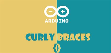 Curly Braces در آردوینو سیسوگ
