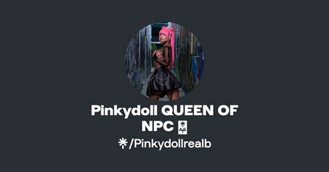Pinkydoll Queen Of Npc 👑 Official Tiktok Instagram X Twitch Linktree