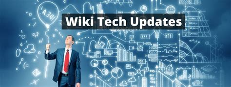 Wiki Tech Updates