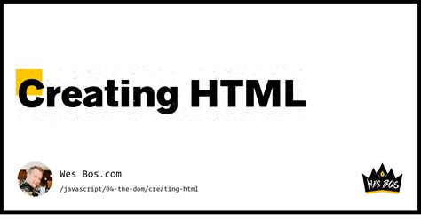 Creating Html Wes Bos