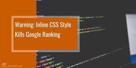 Warning Inline CSS Style Kills Google Ranking PIT Designs
