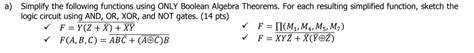 Solved A Simplify The Following Functions Using Only