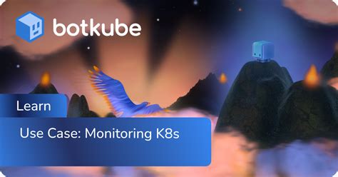 learn how botkube makes kubernetes monitoring simple