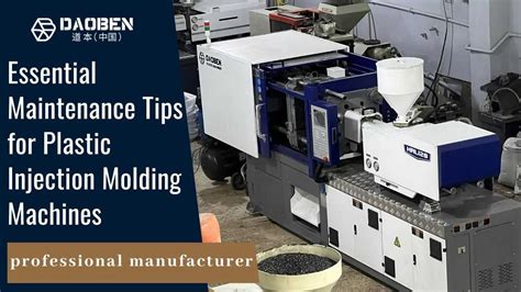 Essential Maintenance Tips For Plastic Injection Molding Machines