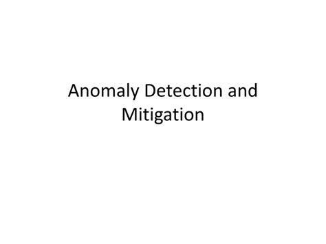 Ppt Anomaly Detection And Mitigation Powerpoint Presentation Free
