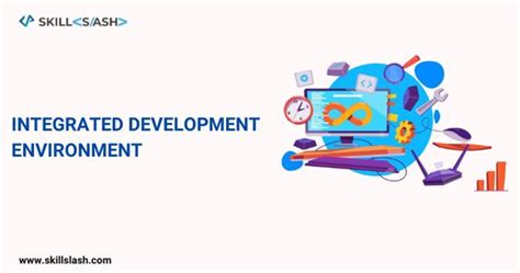 Integrated Development Environment By Praveenskillslash Medium