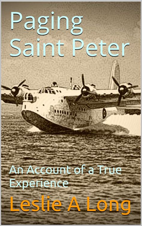 Paging Saint Peter An Account Of A True Experience By Leslie A Long