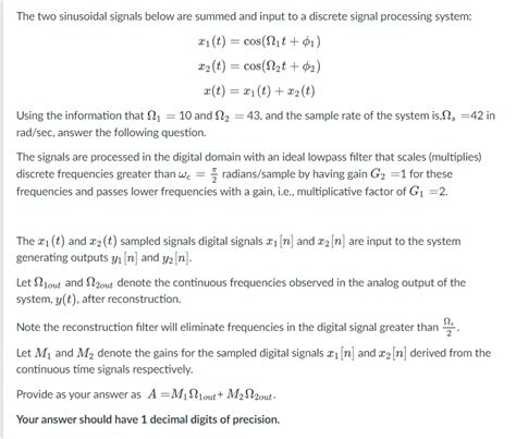 Solved The Two Sinusoidal Signals Below Are Summed And Input