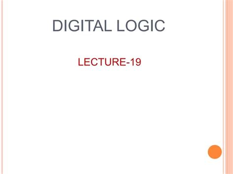 Digital Logic Lecture19pptx