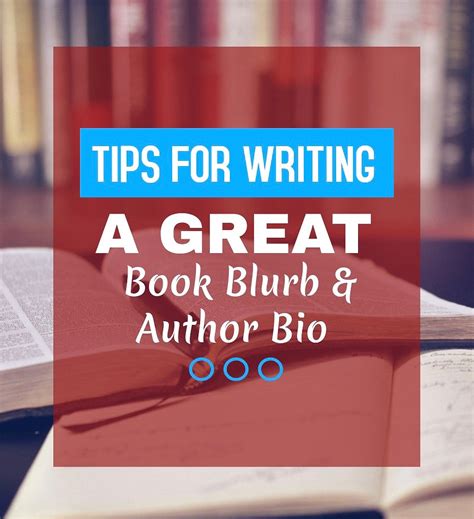 Tips For Writing A Great Book Blurb Author Bio