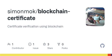 GitHub Simonmok Blockchain Certificate Certificate Verification Using Blockchain