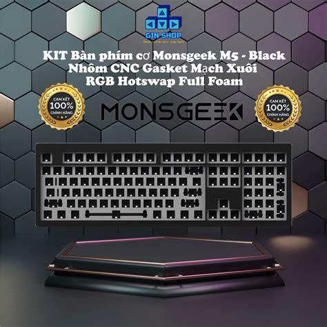 Kit Bàn Phím Cơ Monsgeek M5 Nhôm Cnc Gasket Mạch Xuôi Rgb Hotswap Full Foam