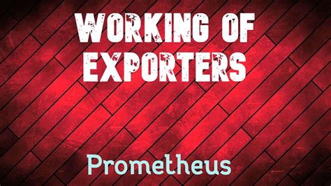 Prometheus Exporters What Is Exporter And It S Application YouTube
