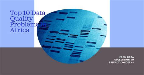 Top 10 Data Quality Challenges In Africa Data Quality Matters