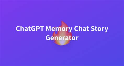 Chatgpt Memory Chat Story Generator A Hugging Face Space By Ceckenrode
