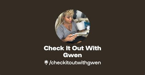 Check It Out With Gwen Linktree