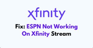 How To Fix Espn Not Working On Xfinity Stream Networkbuildz