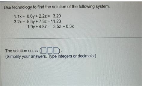 Solved Use Technology To Find The Solution Of The Following Chegg