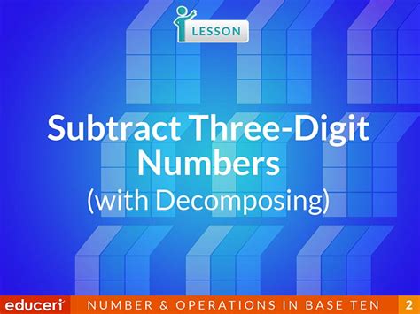 Subtract Three Digit Numbers With Decomposing Lesson Plans