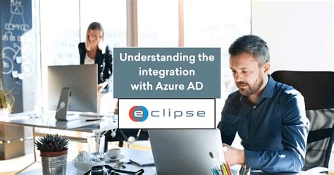 The ECLIPSE Authentication System Integration With Azure AD ECLIPSE Suite