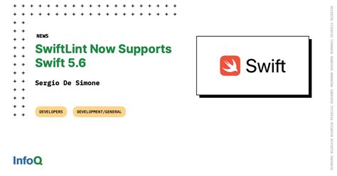 Swiftlint Now Supports Swift 56 Infoq