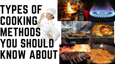 Types Of Cooking Methods You Should Know About Youtube