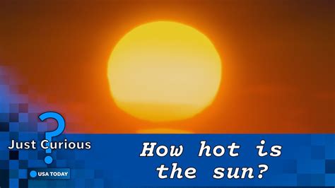 How Hot Is The Sun Here Are The Temperatures Of Its Different Layers Just Curious Youtube