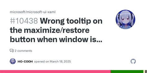 Wrong Tooltip On The Maximizerestore Button When Window Is Maximized · Issue 10438 · Microsoft
