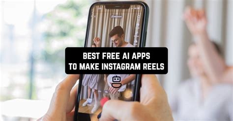 11 Best Free Ai Apps To Make Instagram Reels In 2025 Freeappsforme Free Apps For Android And Ios