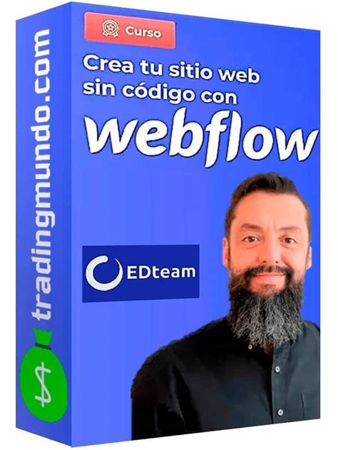 Curso Crea Tu Sitio Web Sin C Digo Con Webflow Edteam