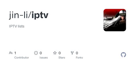 GitHub Jin Li Iptv IPTV Lists