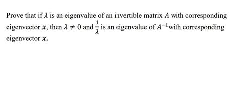 solved prove that if 2 is an eigenvalue of an invertible
