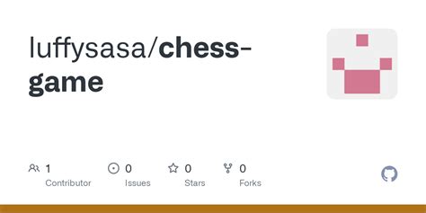 GitHub Luffysasa Chess Game