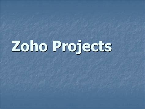 Ppt Zoho Projects Powerpoint Presentation Free Download Id 9704543