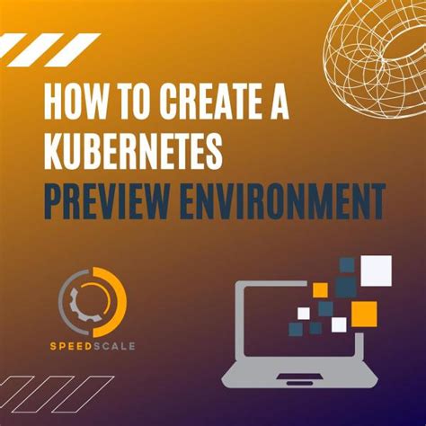 How To Create A Kubernetes Preview Environment Opsmatters