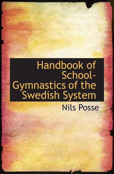 Handbook Of School Gymnastics Of The Swedish System Br