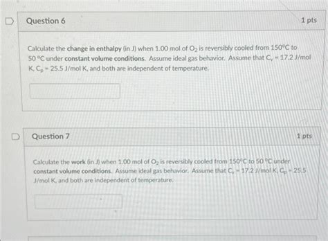 Solved D Question 6 1 Pts Calculate The Change In Enthalpy Chegg Com