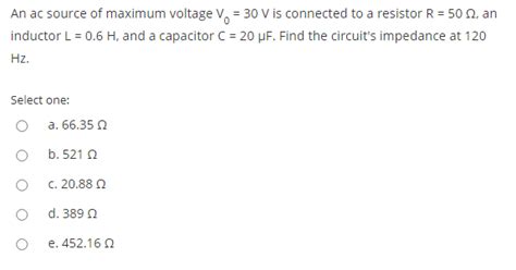 Solved An Ac Source Of Maximum Voltage Vo V Is Chegg