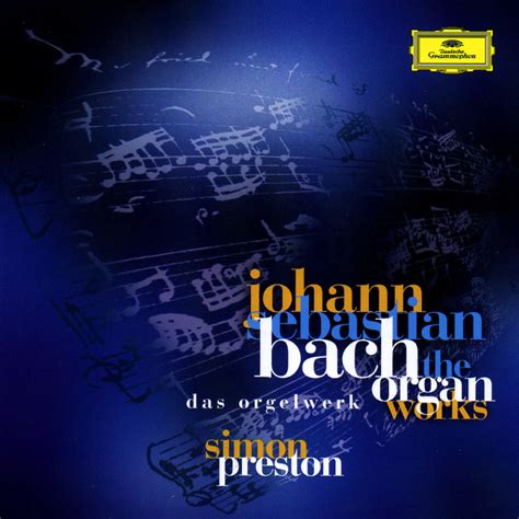 Bach The Organ Works Preston Deutsche Grammophon