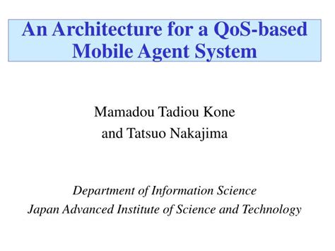 Ppt An Architecture For A Qos Based Mobile Agent System Powerpoint Presentation Id6914039