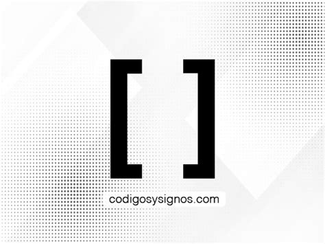 Código Ascii De Cierra Corchetes Corchete Derecho