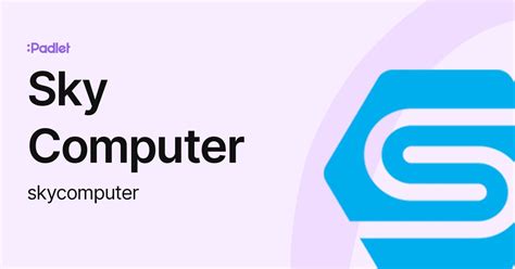 Sky Computer Skycomputer Profile Padlet