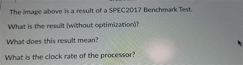 Solved The Image Above Is A Result Of A Spec2017 Benchmark