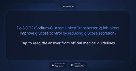 Do Sglt2 Sodium Glucose Linked Transporter 2 Inhibitors Improve Glucose Control By Reducing