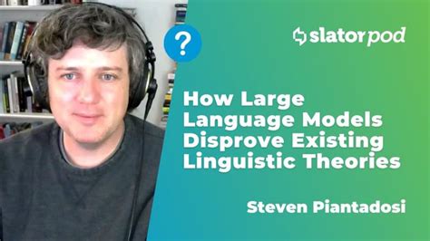 How Large Language Models Disprove Existing Linguistic Theories Slator
