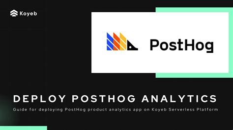 running posthog product analytics on koyeb koyeb