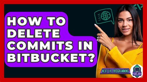 How To Delete Commits In Bitbucket Next Lvl Programming Youtube