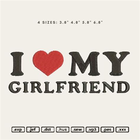 I Love My Girlfriend Embroidery Design Love Embroidery Design Heart