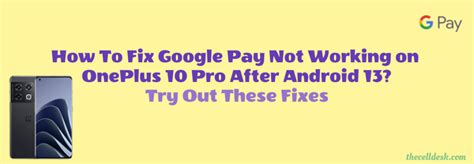 FIXED Google Pay Not Working On OnePlus Pro
