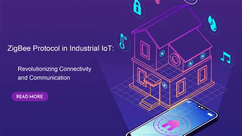 Zigbee Protocol In Industrial Iot Revolutionizing Connectivity And